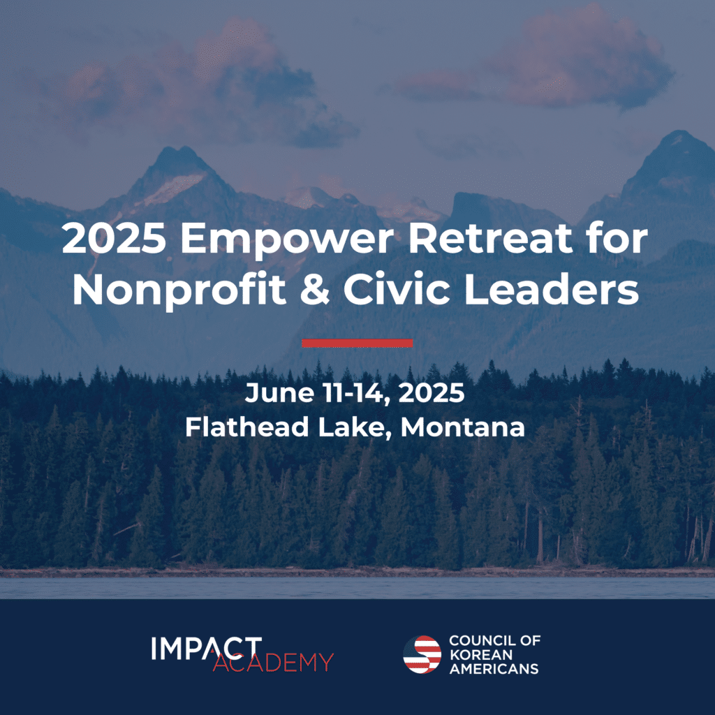 2025 Empower Retreat for Nonprofit & Civic Leaders | Council Korean Americans (CKA)